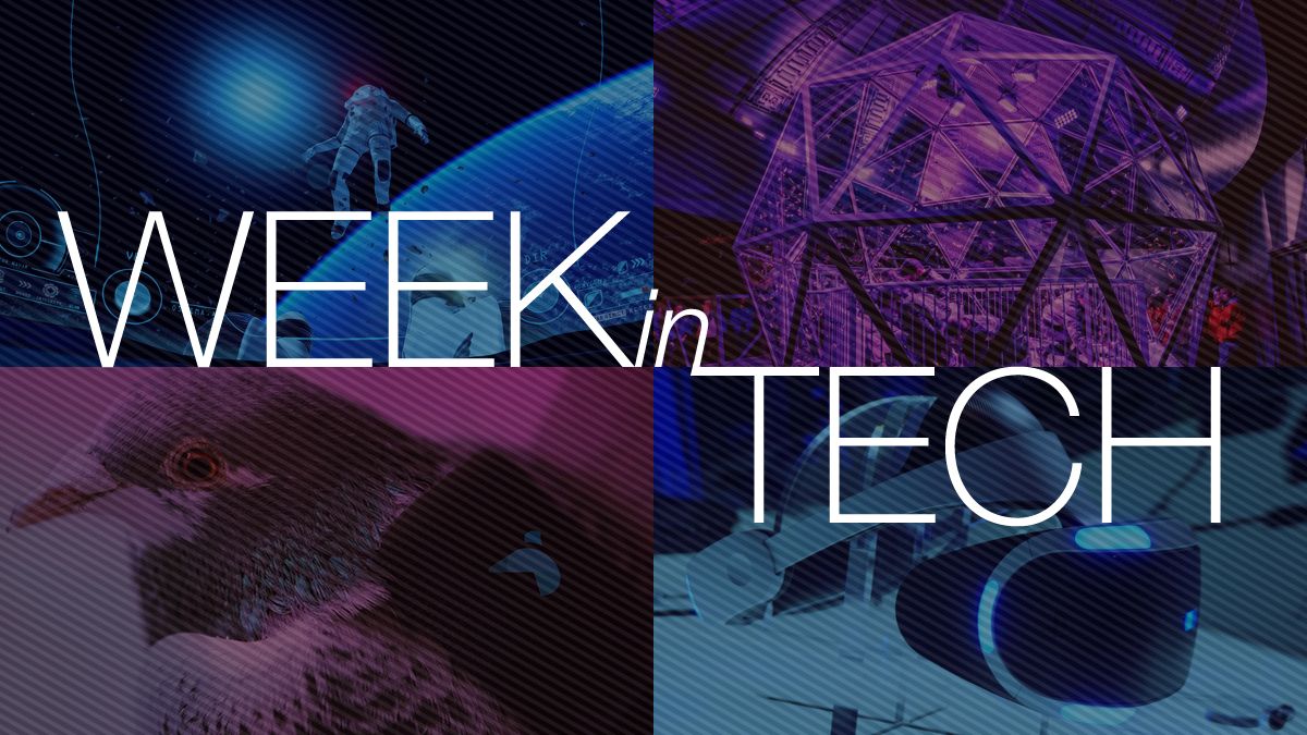 Week in Tech: VR is everywhere and everything is awesome | TechRadar