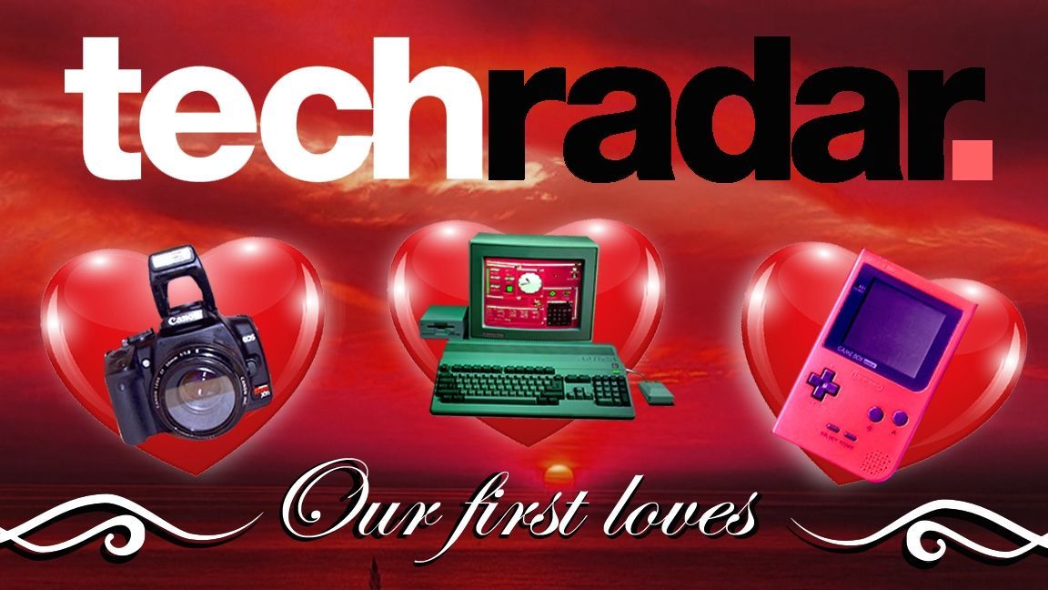 Techradar's first tech loves | TechRadar