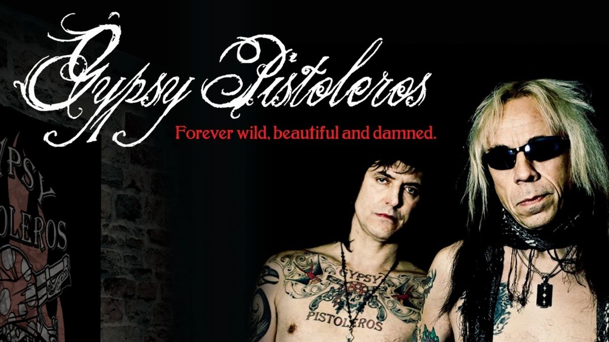 Gypsy Pistoleros: Forever Wild, Beautiful And Damned - Greatest Hits ...