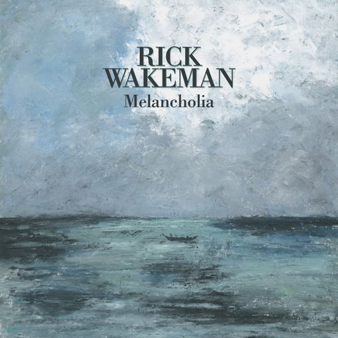 Rick Wakeman announces new album, Melancholia, will be released in ...