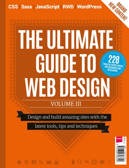 Boost your skills with The Ultimate Guide to Web Design Volume 3 ...