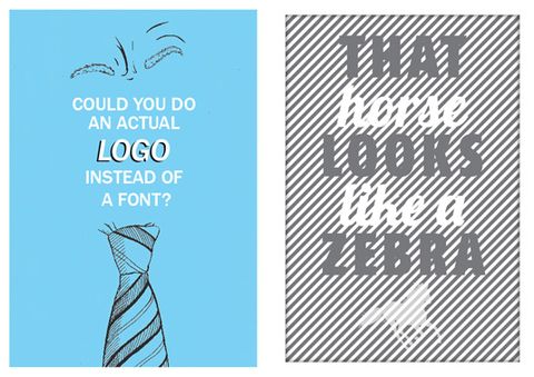 Clients' stupidest comments turned into posters | Creative Bloq