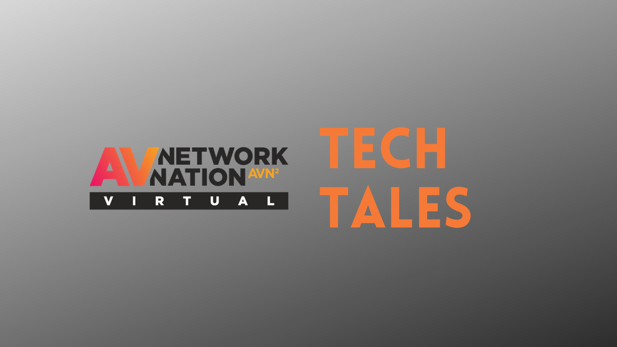 Tech Tales at AV Network Nation | AVNetwork