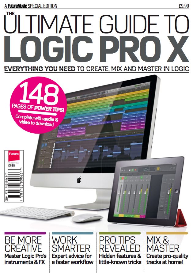 The Ultimate Guide To Logic Pro X is on sale now | MusicRadar