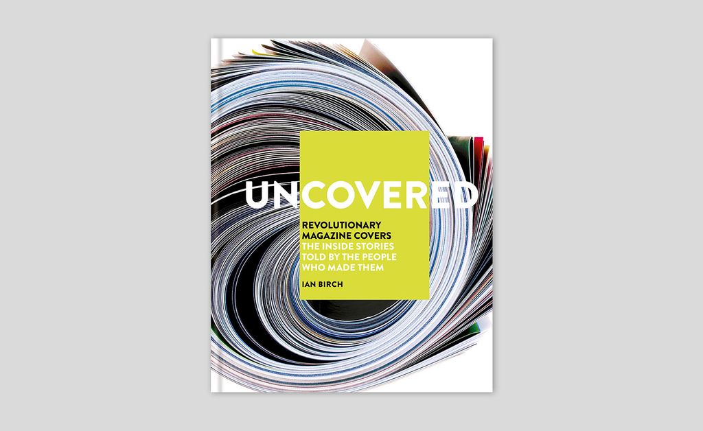 Uncovered book features the best magazine covers since 1950s | Wallpaper*