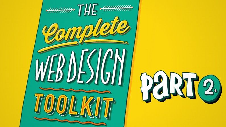 The complete web design toolkit, part 2 | Creative Bloq