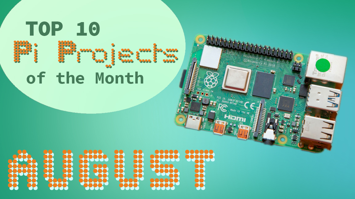 Best Raspberry Pi Projects: July 2020 - Best Raspberry Pi Projects ...