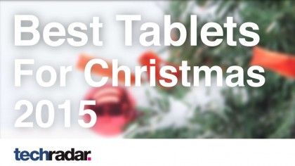Top 10 tablets for Christmas | TechRadar
