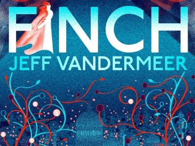 BOOK REVIEW Finch - Jeff Vandermeer | GamesRadar+