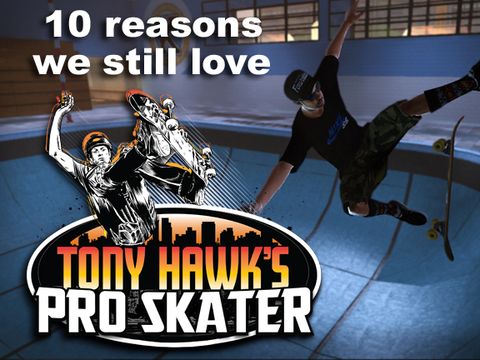 10 reasons we still love Tony Hawk's Pro Skater | GamesRadar+