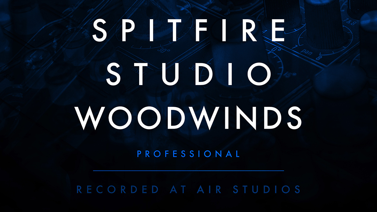 Spitfire Studio Woodwinds is the last breath in the Spitfire Audio ...