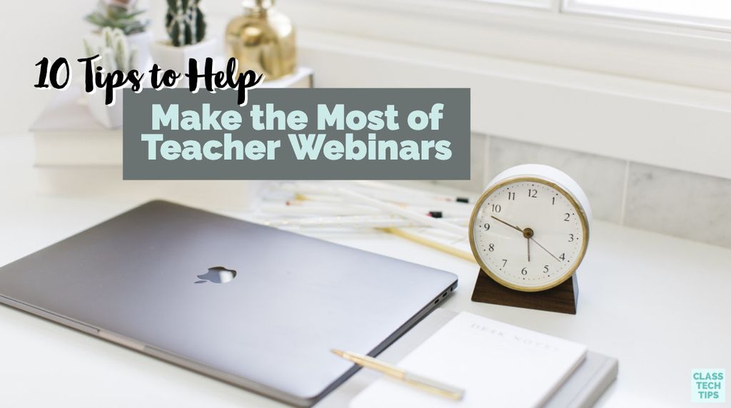 10 Tips to Make the Most of Teacher Webinars | Tech & Learning