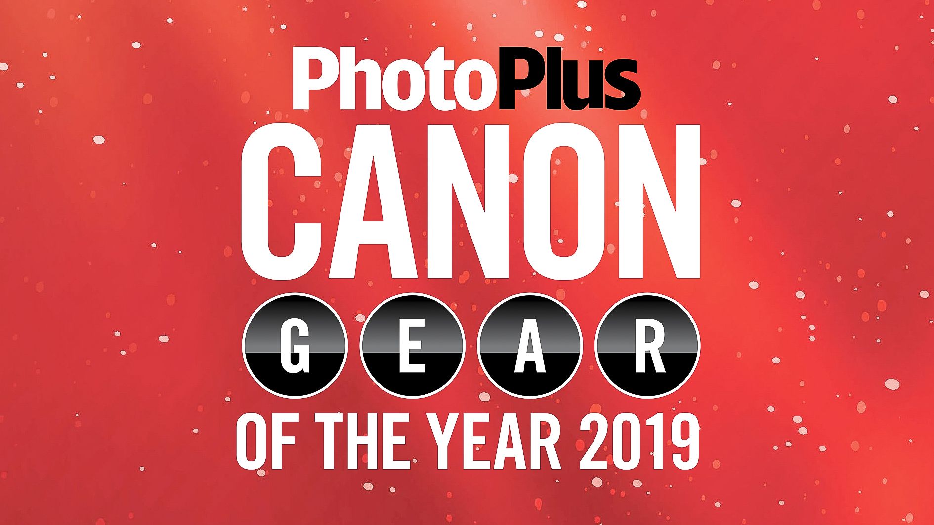 PhotoPlus Awards 2019: The best Canon photo gear of the year | Digital ...