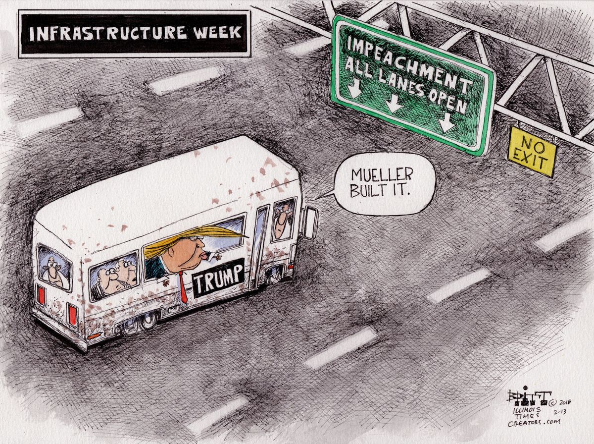 Political cartoon U.S. Trump infrastructure week impeachment Russia ...