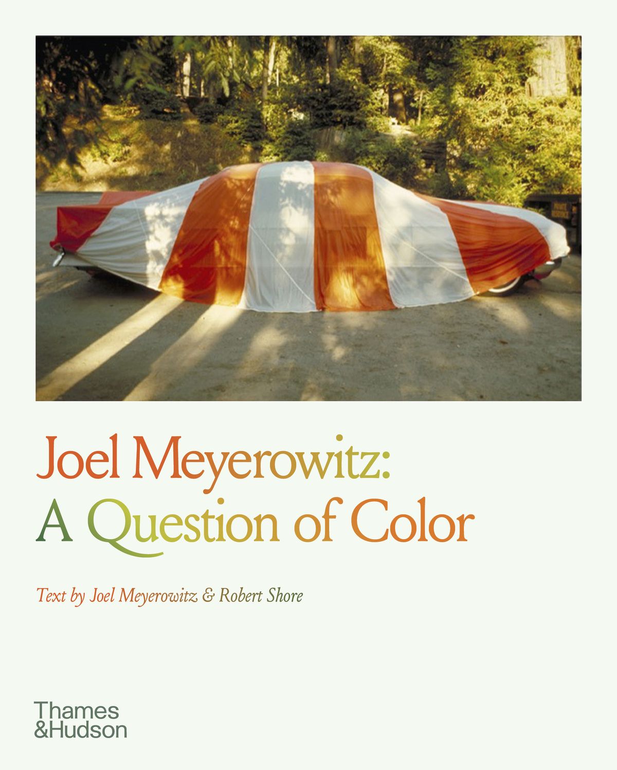 Joel Meyerowitz explains how he became "the magician of color ...