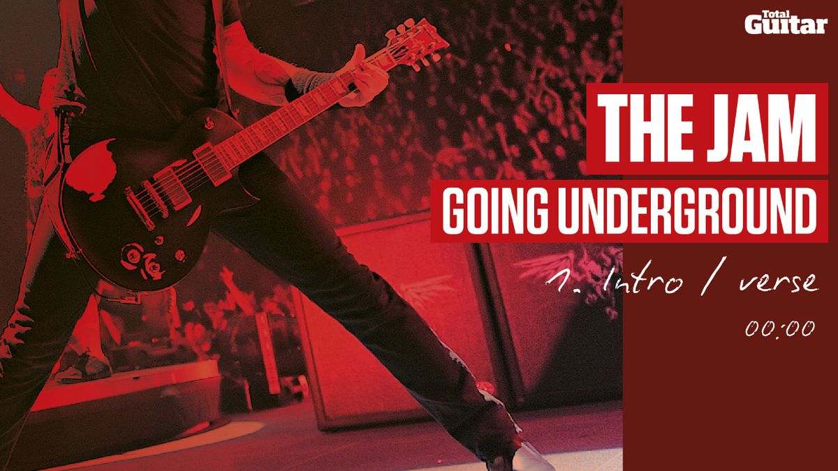 The Jam 'Going Underground' lesson (TG217) | MusicRadar