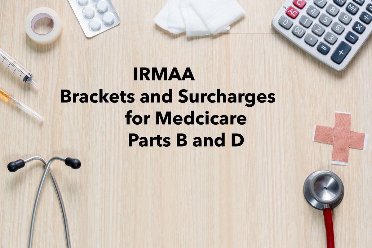 Medicare Premiums 2025: IRMAA Brackets and Surcharges for Parts B and D ...
