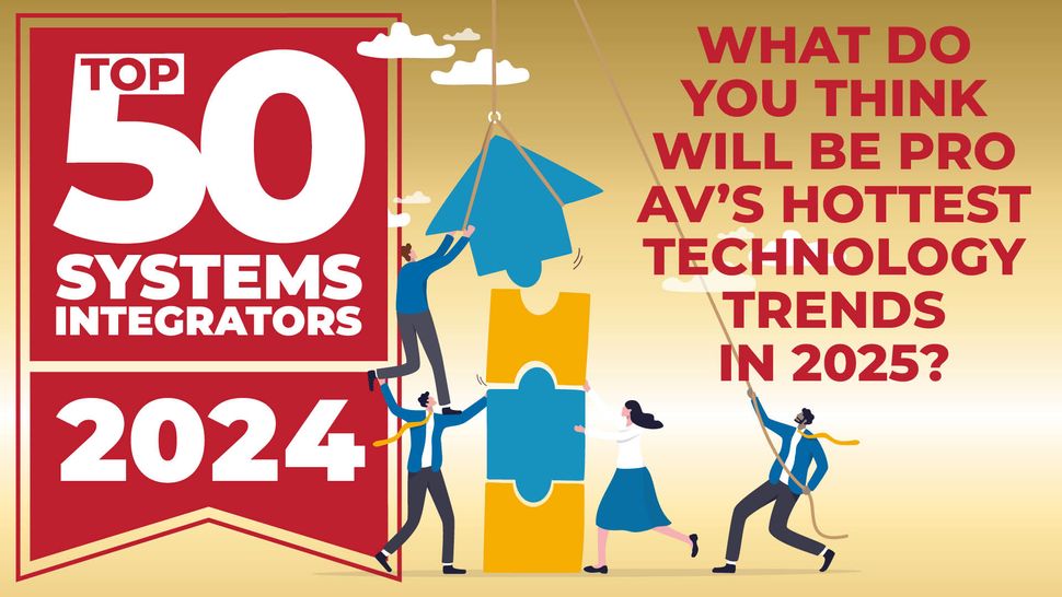 Top Integrators 2024: Hottest Trends in 2025 | AVNetwork