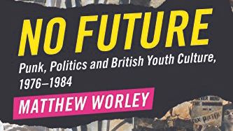 No Future: Punk, Politics And British Youth Culture... by Matthew ...