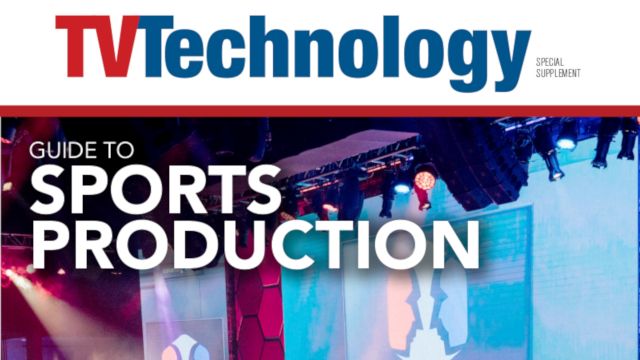 2018 Guide to Sports Production Is Now Available | TV Tech