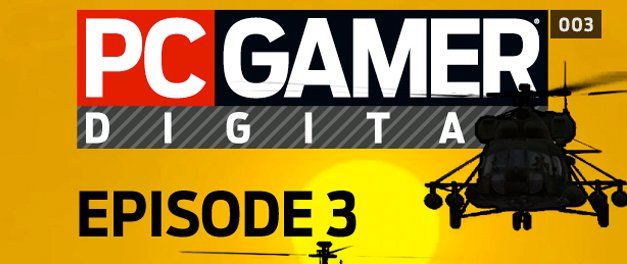 PC Gamer Digital Episode 3 is here - now available worldwide! | PC Gamer