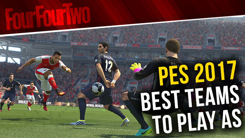 PES 2017: The 13 best teams to play as and why | FourFourTwo