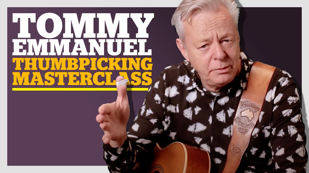 Tommy Emmanuel's thumbpicking guitar masterclass | Guitar World