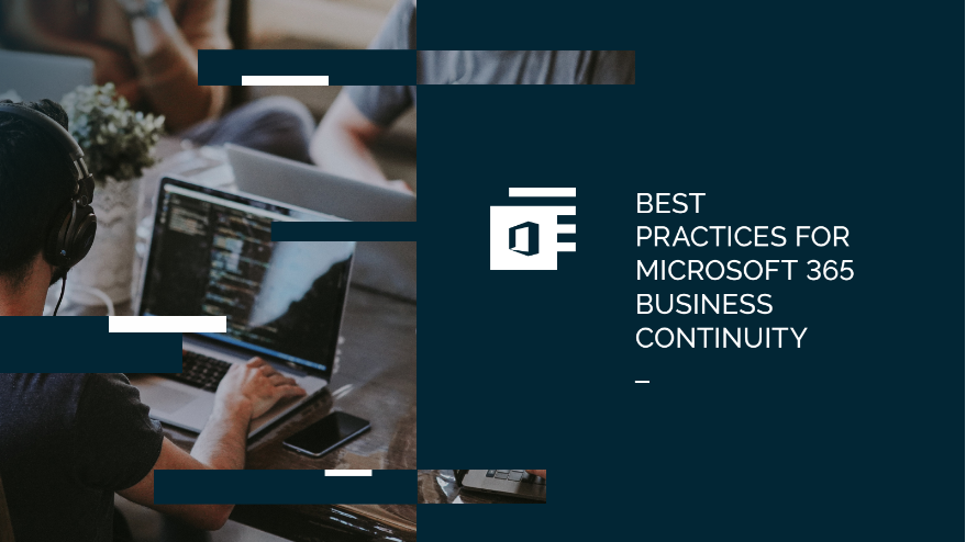 Best practices for Microsoft 365 business continuity | IT Pro