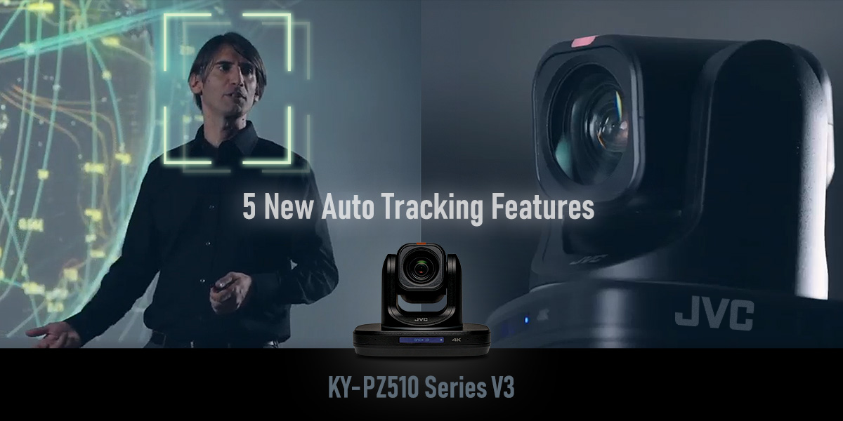 JVC Adds New Auto-Tracking Features to 4K KY-PZ510 PTZ Camera Series | TV Tech