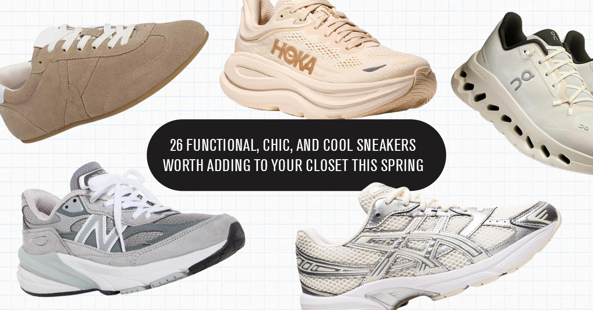 26 Functional, Chic, and Cool Sneakers Worth Adding to Your Closet This ...