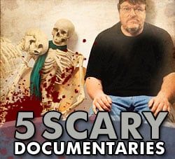Truth Is Scarier Than Fiction: 5 Documentaries That Will Scare You To ...