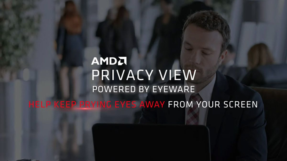 AMD's Radeon Privacy View Designed to Nix Shoulder Surfers | Tom's Hardware