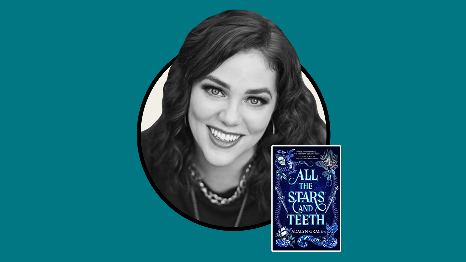'All the Stars and Teeth' Author Adalyn Grace on Her Debut Novel ...
