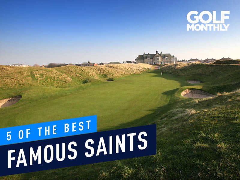 5 of The Best Famous Saints - Golf Monthly Courses | Golf Monthly