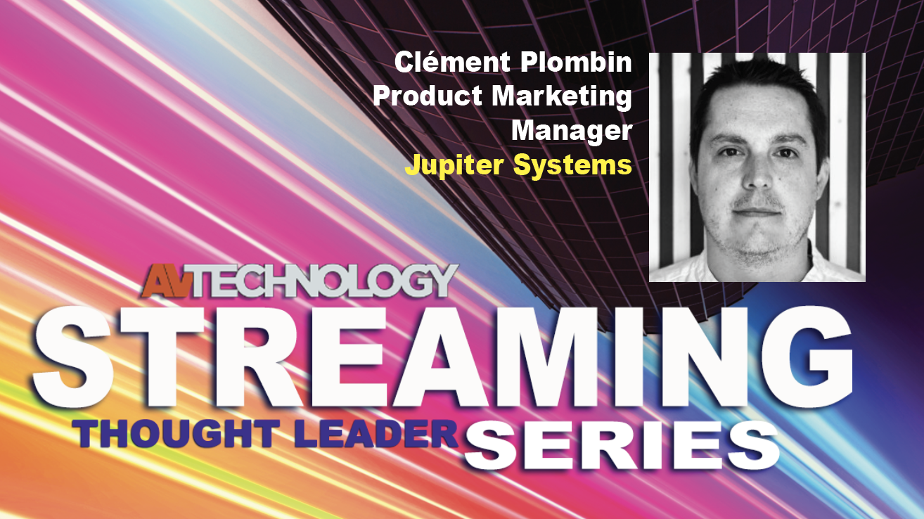 On Streaming: Jupiter Systems | AVNetwork