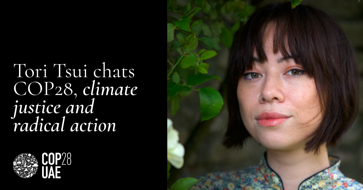 Activist Tori Tsui on COP28, climate justice & radical action | Marie ...