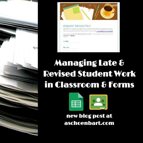 Managing Late & Revised Student Work in Classroom & Forms | Tech & Learning