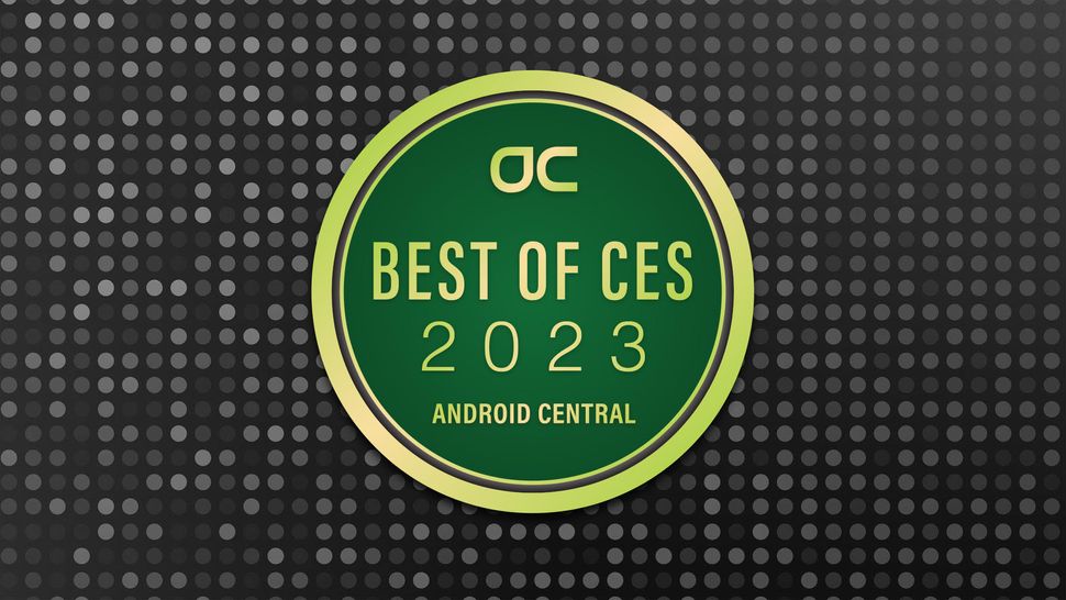 Android Central's Best of CES 2023 | Android Central