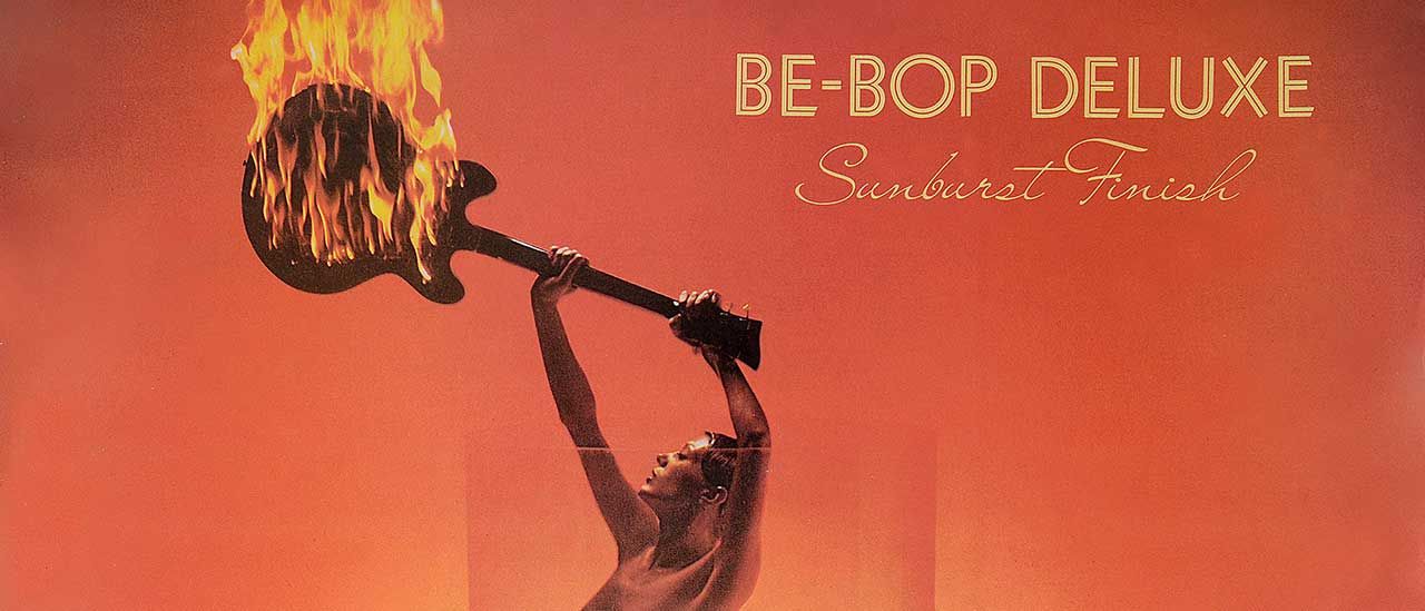 Be-Bop Deluxe: Sunburst Finish - Album Of The Week Club Review | Louder