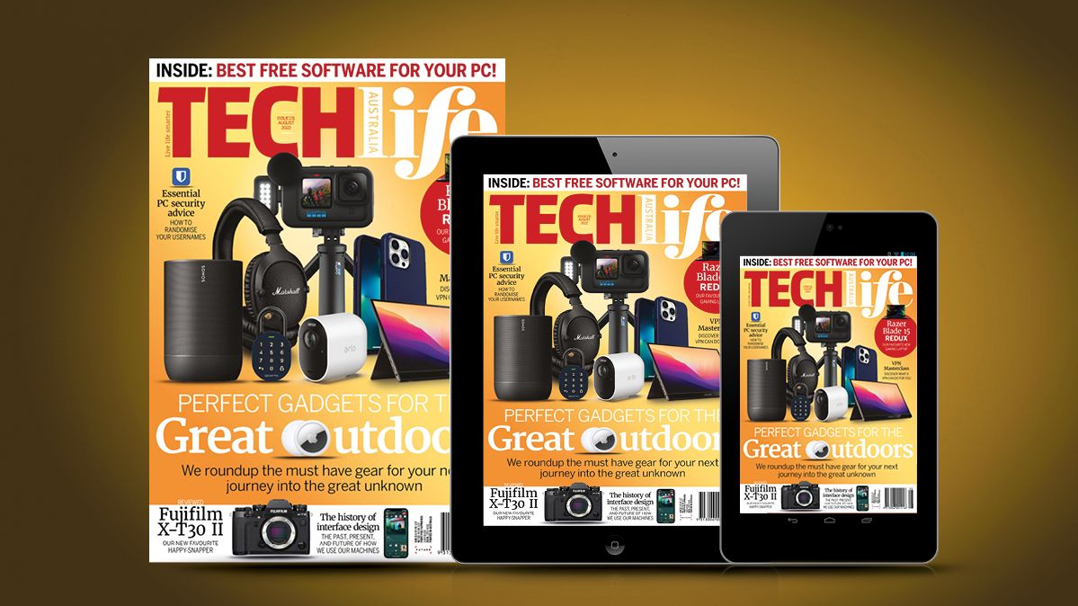 TechLife’s August 2022 issue is out now! | TechRadar
