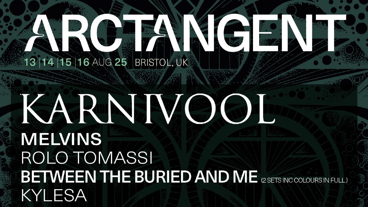 Arctangent announces first bands for 2025, including Between The Buried ...