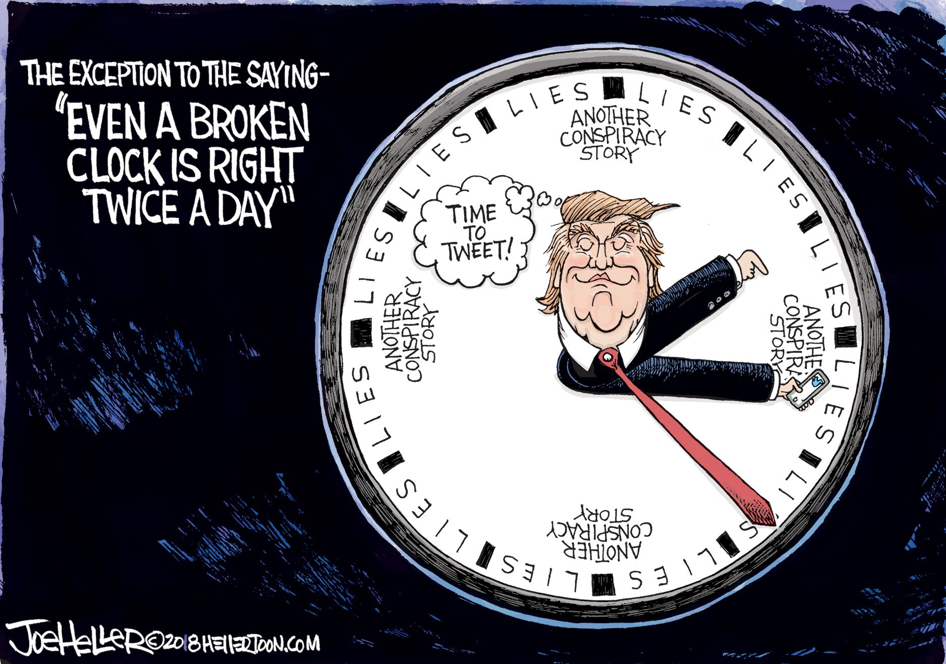 Political cartoon US Trump broken clock conspiracy theory twitter lying ...