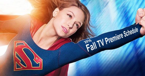 2016 Fall TV Premiere Schedule: Dates For New And Returning Shows ...