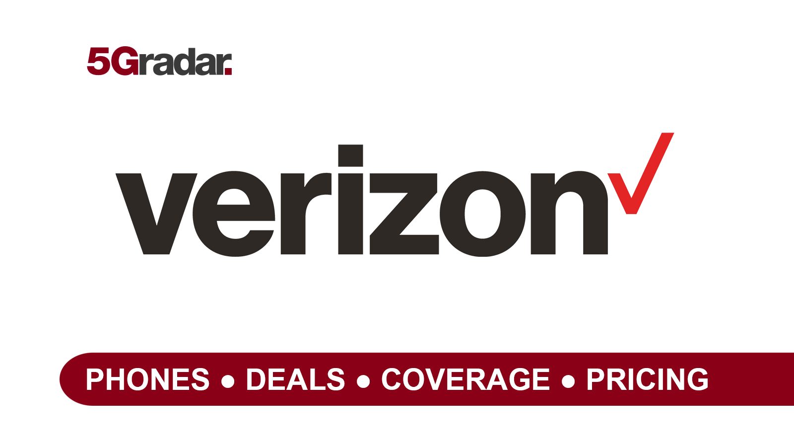 Verizon 5G: all the phones, deals, coverage and pricing you need | 5Gradar