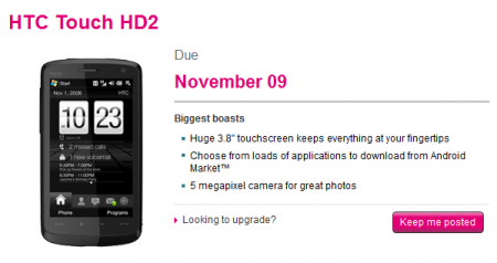 T-Mobile UK gets HD2 on Nov. 9, hopefully will get picture of it soon ...