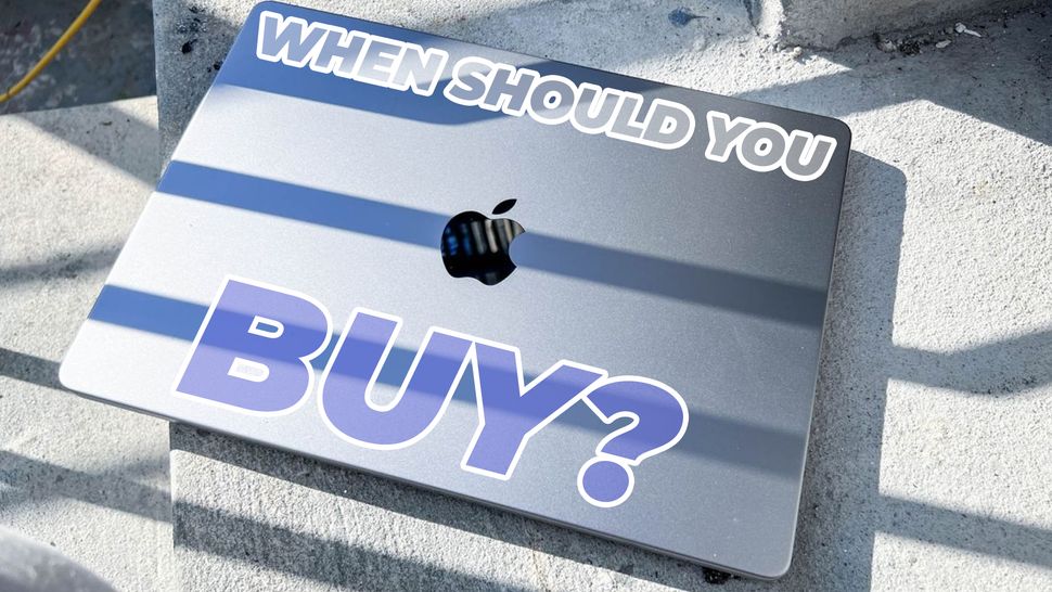When should I buy a new MacBook? A guide to picking the right time to ...