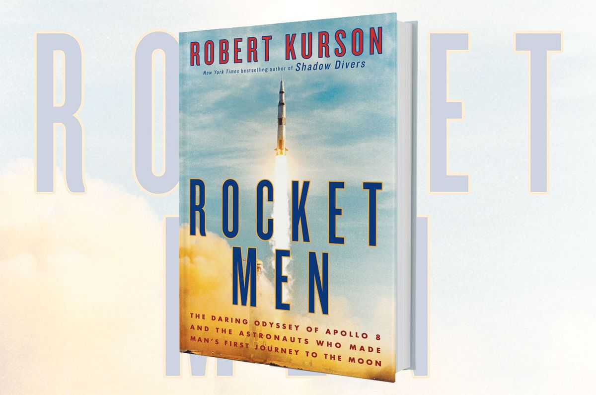 In 'Rocket Men,' Robert Kurson Retells 'Greatest Space Story Ever Told ...