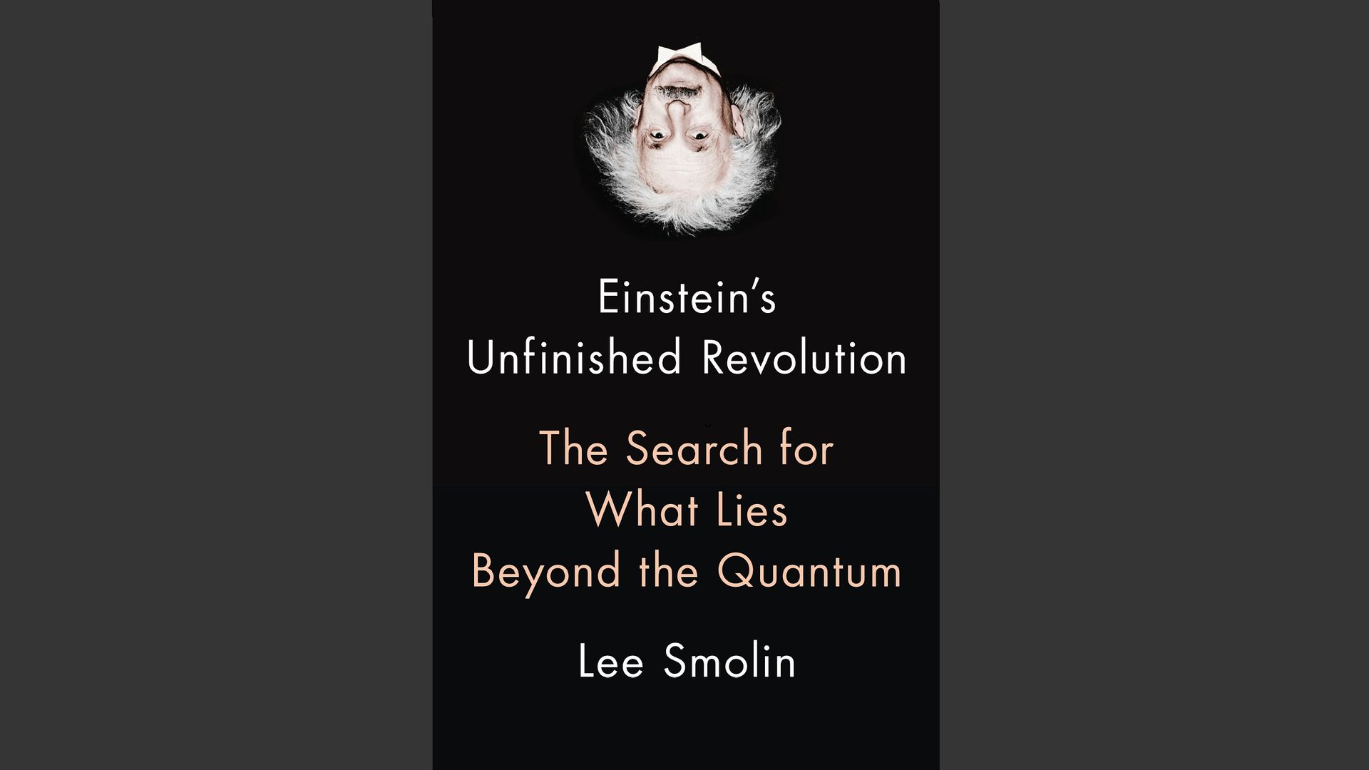 Physicist Lee Smolin On Einstein's Unfinished Revolution in Quantum ...
