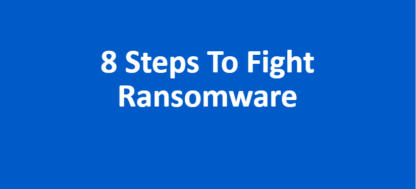 Eight steps to fight ransomware | IT Pro