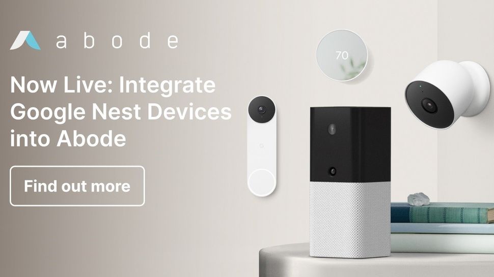 Abode Systems brings Google Nest integration for enhanced DIY home ...
